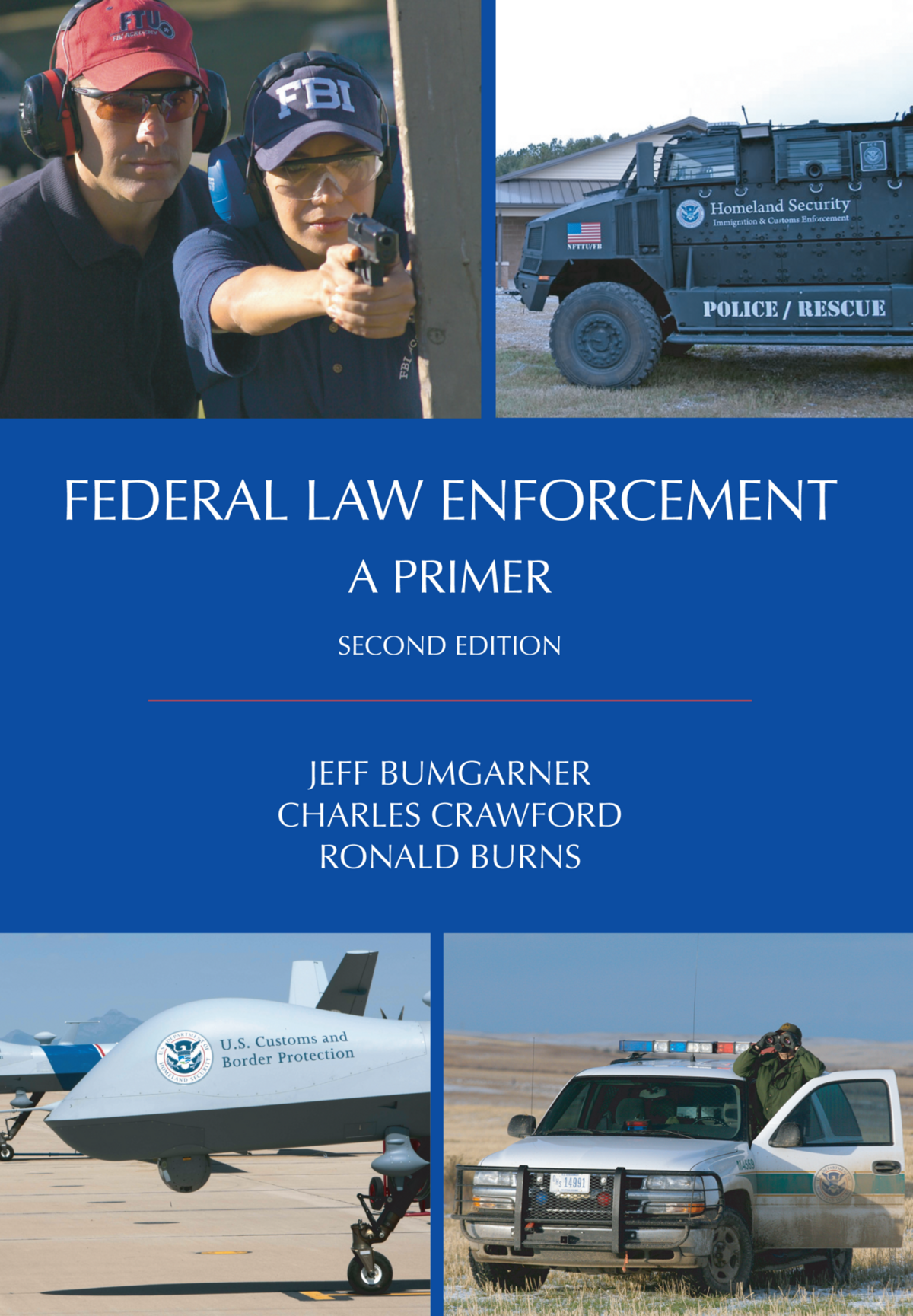 Cap Federal Law Enforcement A Primer Second Edition 9781611637687 Authors Jeff Bumgarner